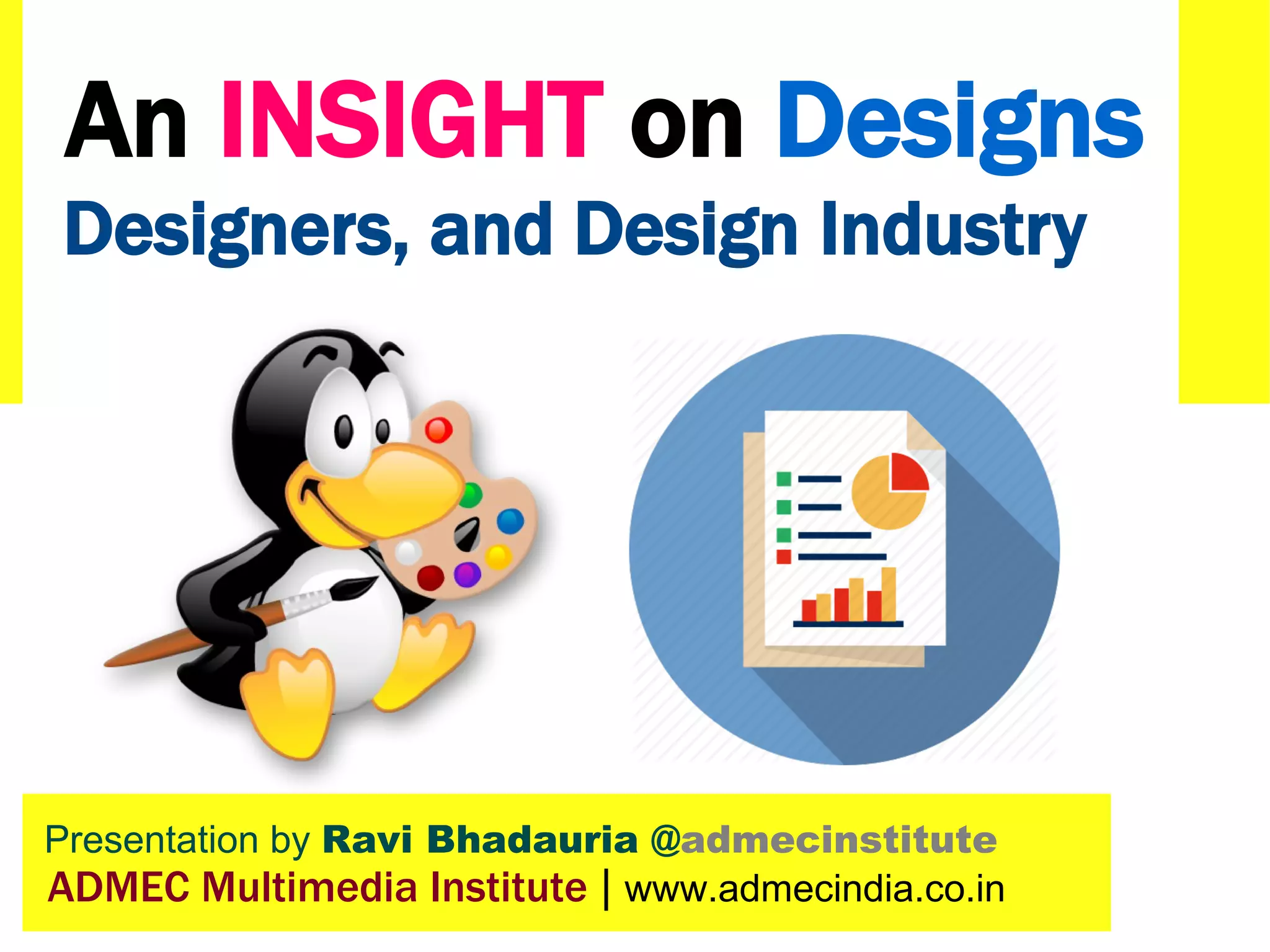 An Insight on Designs, Designers, and Design Industry | PDF