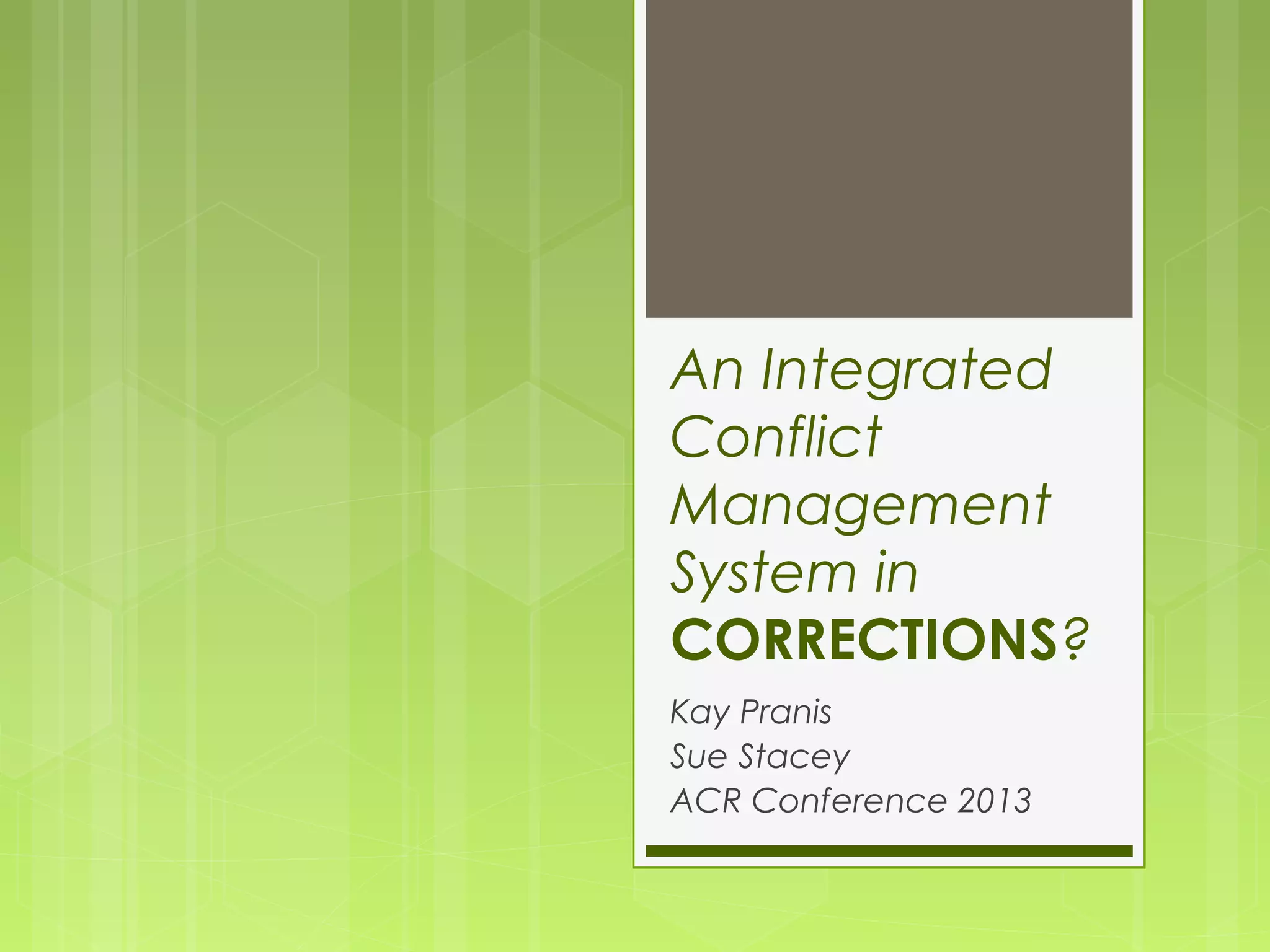 An Integrated Conflict Management System in Corrections | PPT