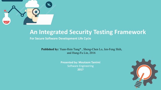 An integrated security testing framework and tool | PPT
