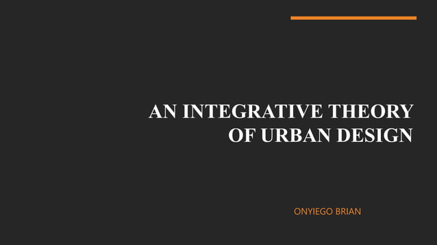 An Integratrive Theory of Urban Design.pptx