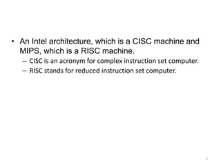 An intel architecture, which is a cisc 2 | PPT
