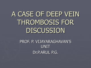 A Case of DVT for Discussion | PPT