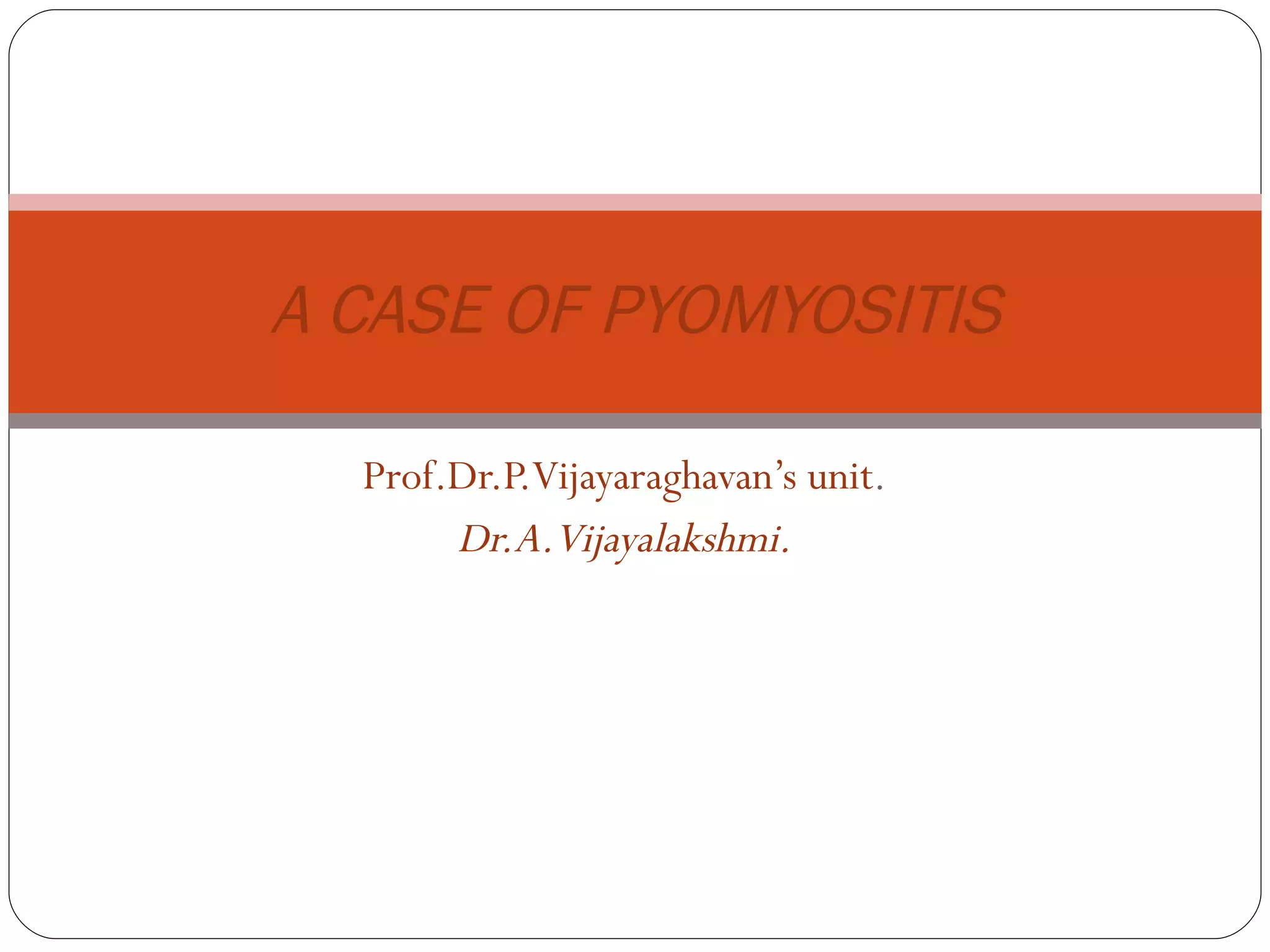 A Case of Pyomyositis | PPT
