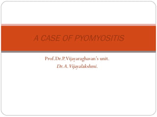 A Case of Pyomyositis | PPT