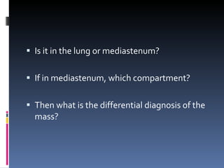CXR: Lung Mass - Mediastinal Mass | PPT