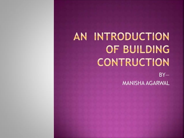 An introduction of building contruction | PPT