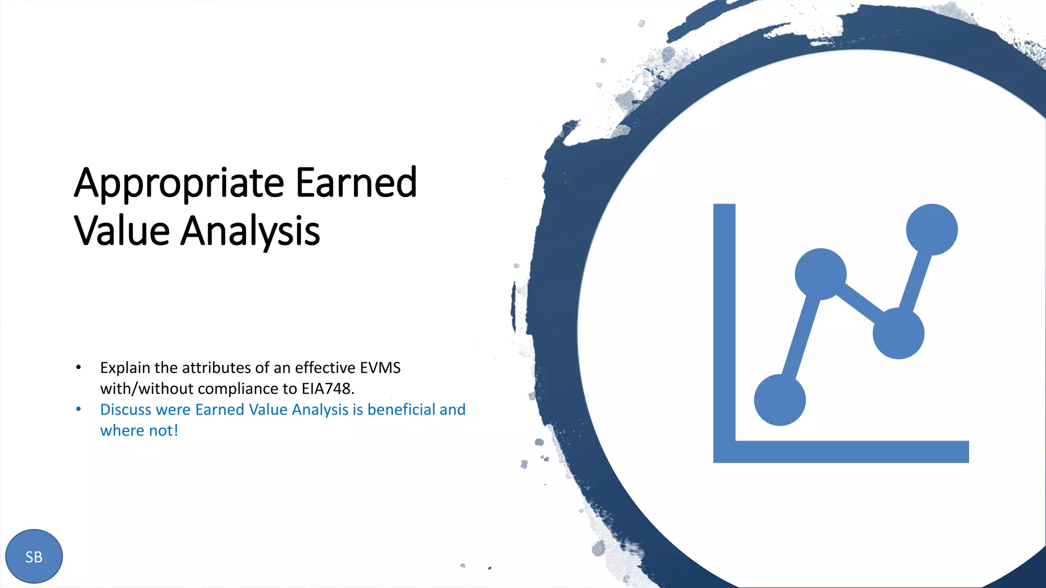 An introduction to an effective earned value management system (EVMS) webinar series part 2, 3 ...