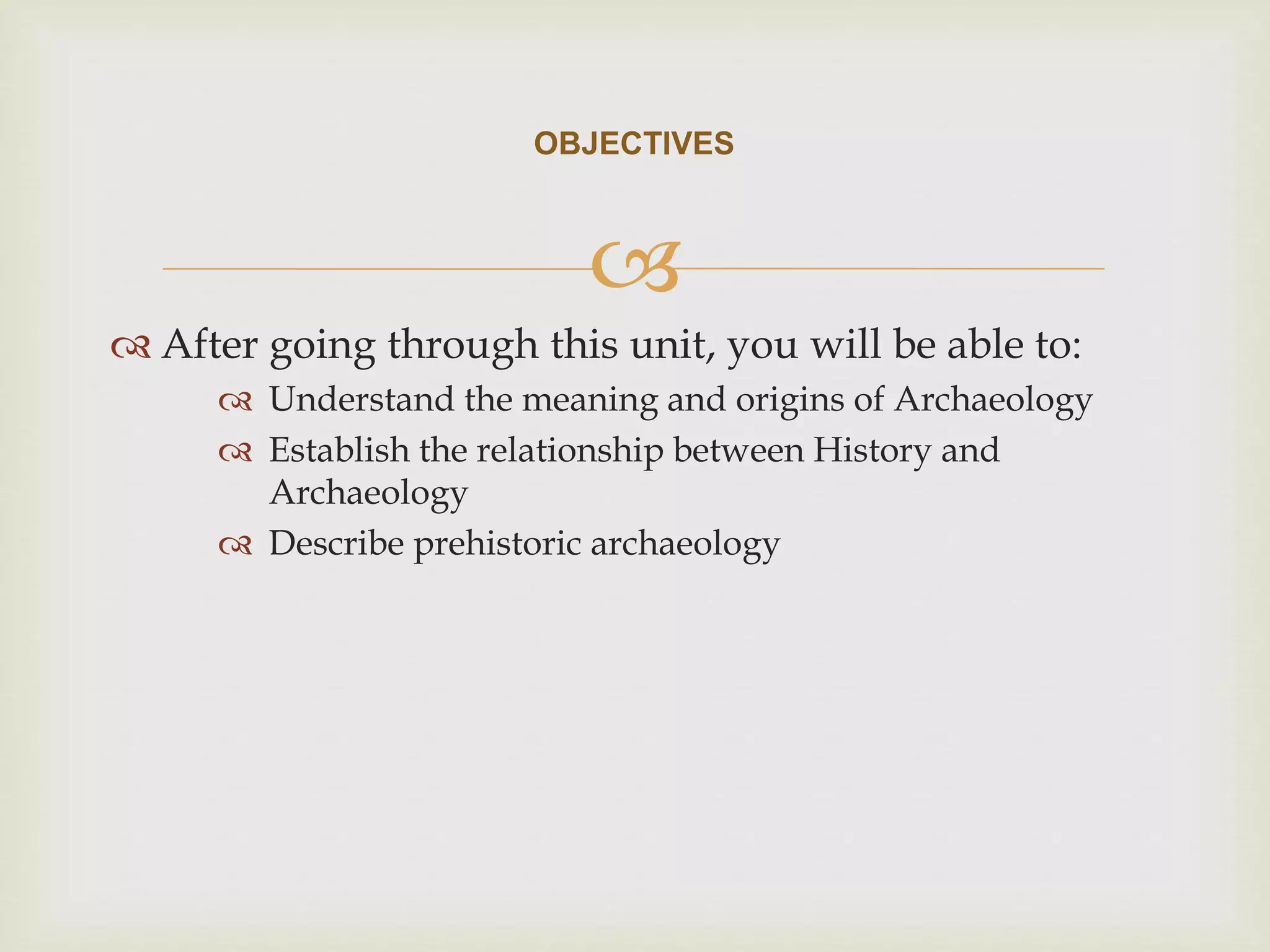 An introduction to archaeology | PPTX