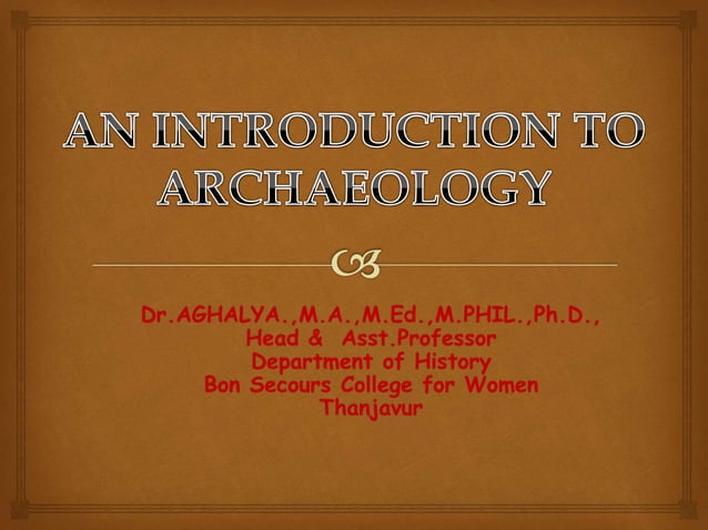 An introduction to archaeology | PPTX