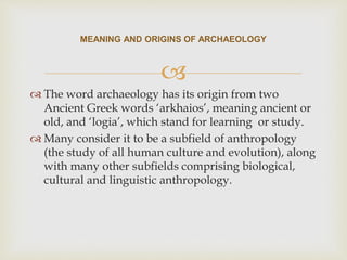 An introduction to archaeology | PPTX