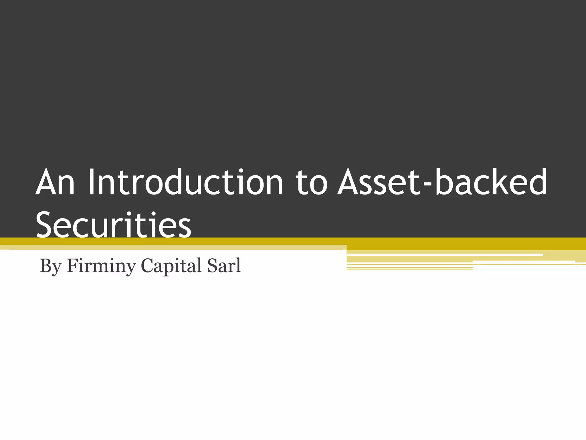 An introduction to asset backed securities | PPTX