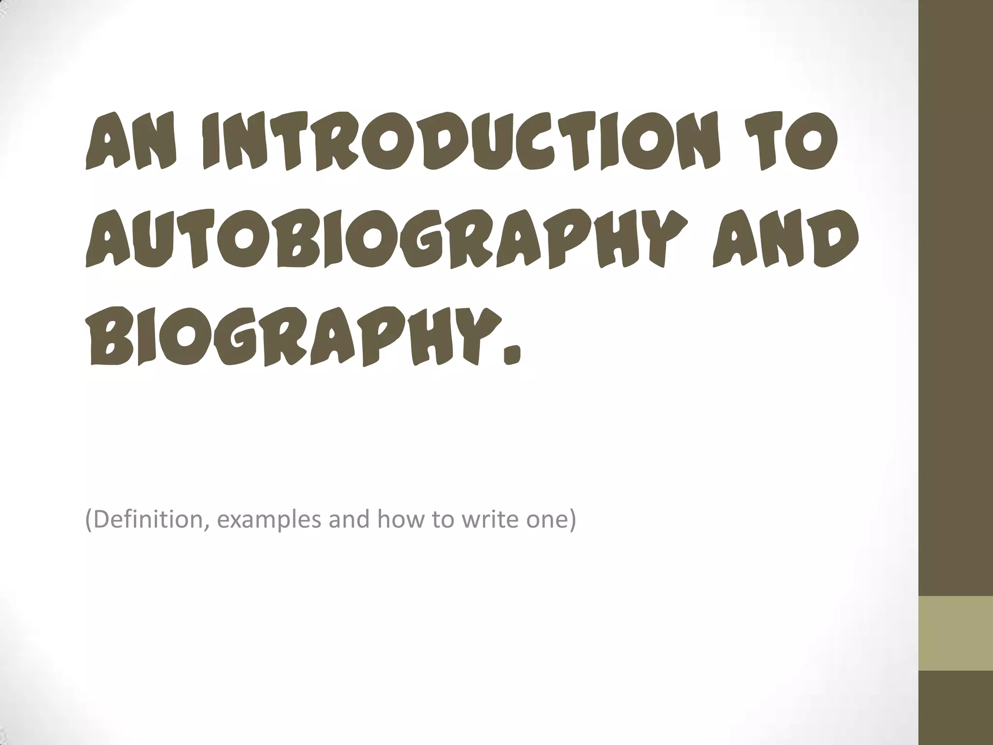 An introduction to autobiography and biography | PDF | Biographies | Genres