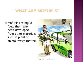 An Introduction to Biofuels | PPTX