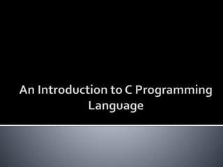 Introduction to C Programming Language Basics | PPT