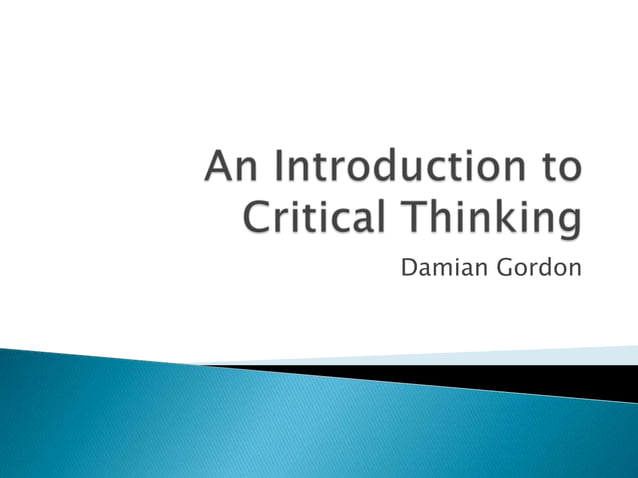 An Introduction to Critical Thinking | PPTX | Science