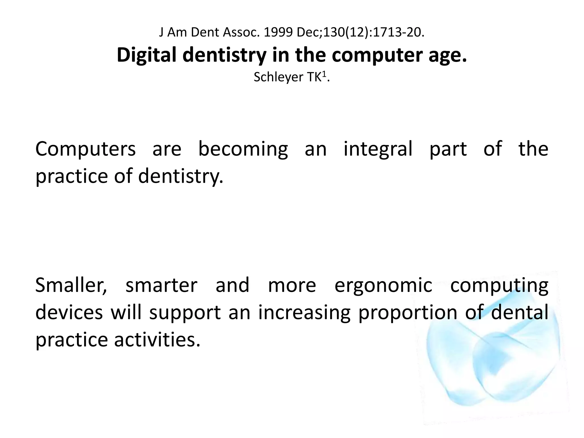 An introduction to dentistry in the digital age | PPTX