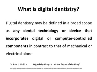 An introduction to dentistry in the digital age | PPTX
