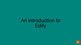 An introduction to Edify | PDF