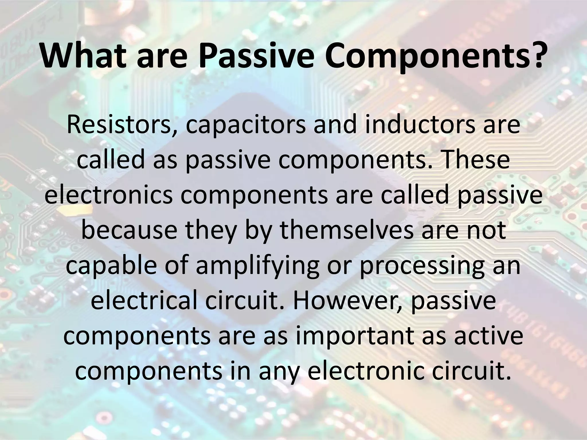 An introduction to electronic components | PPTX