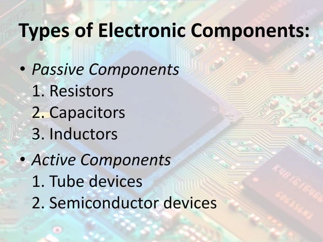 An introduction to electronic components | PPTX | Home Appliances ...