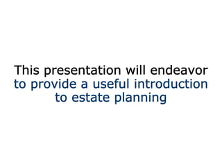 An Introduction to Estate Planning | PPT