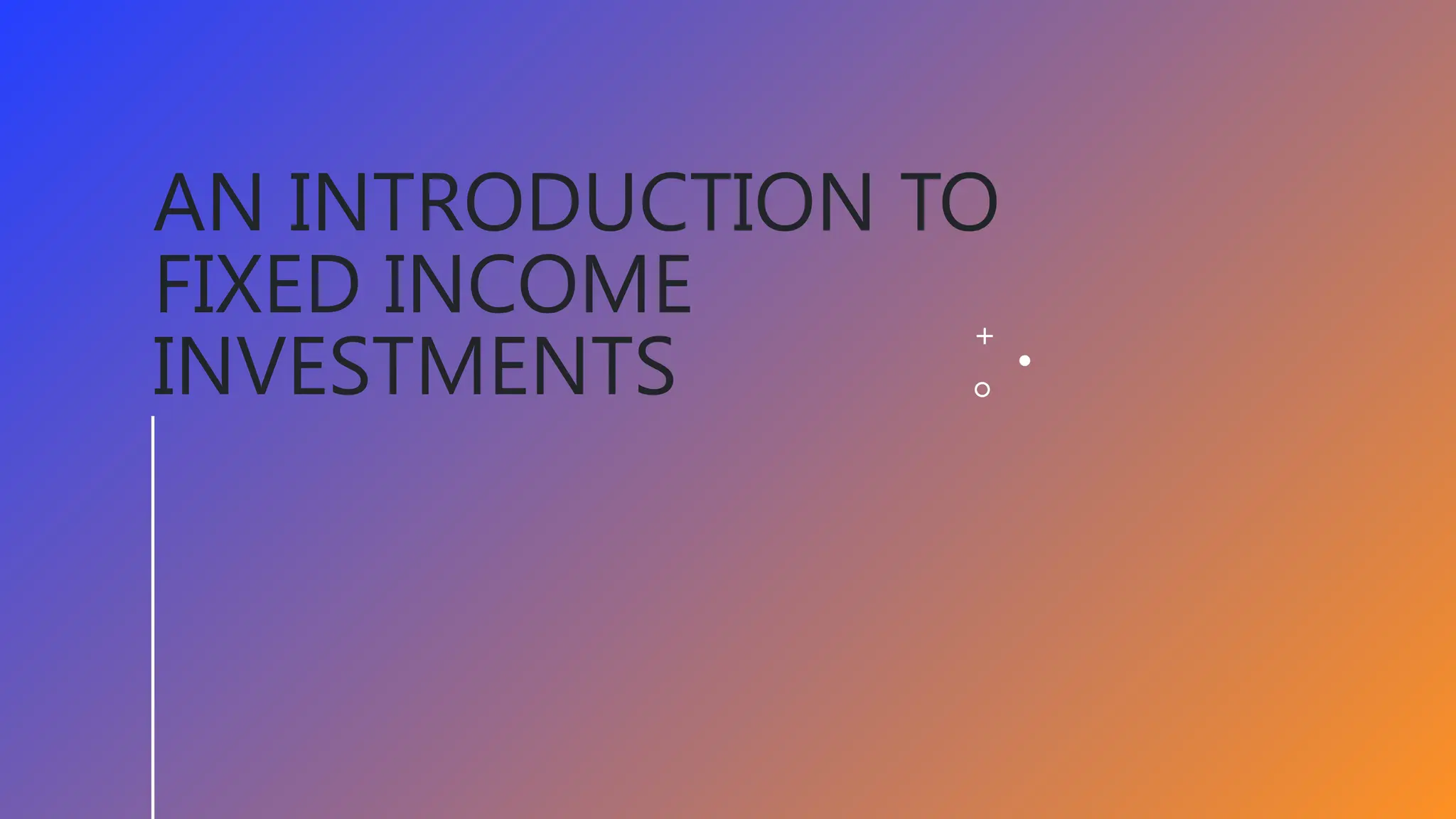 An Introduction to Fixed Income Investments | PPTX