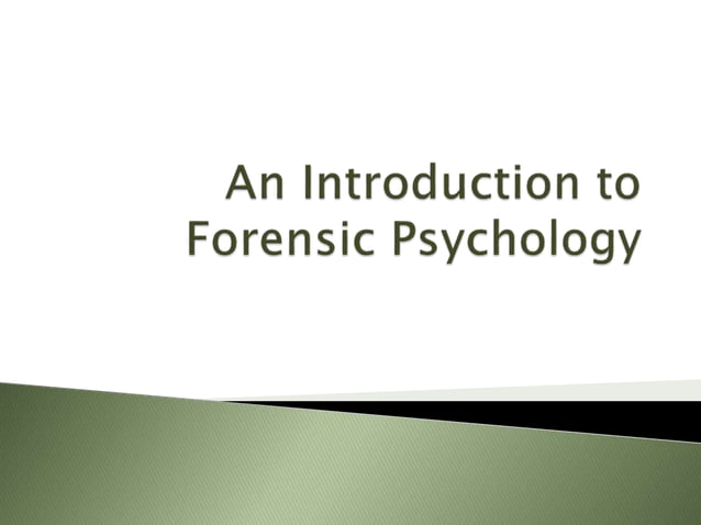 An Introduction to Forensic Psychology | PPTX | Medical Health