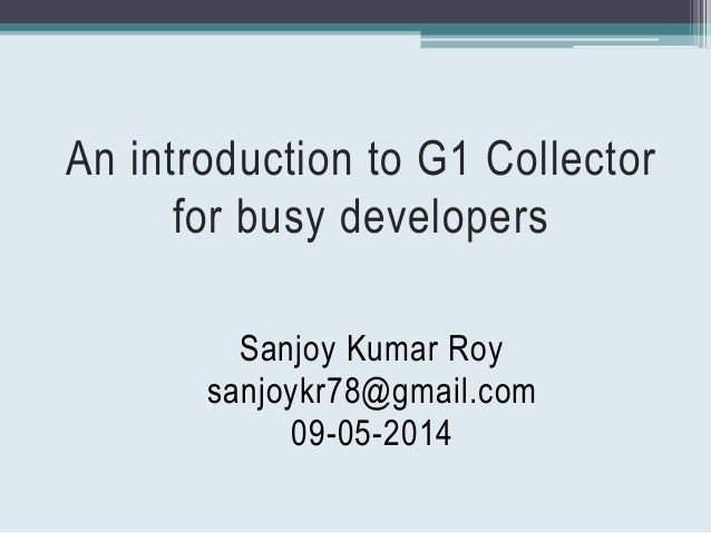 An introduction to G1 collector for busy developers