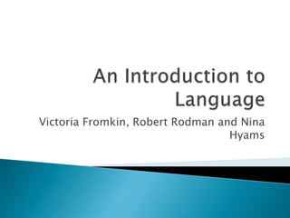 fromkins An Introduction to Language.pptx