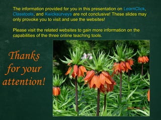 An introduction to learn click, classtools, and kwiksurveys | PPT