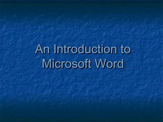 An introduction to microsoft_word | PPT