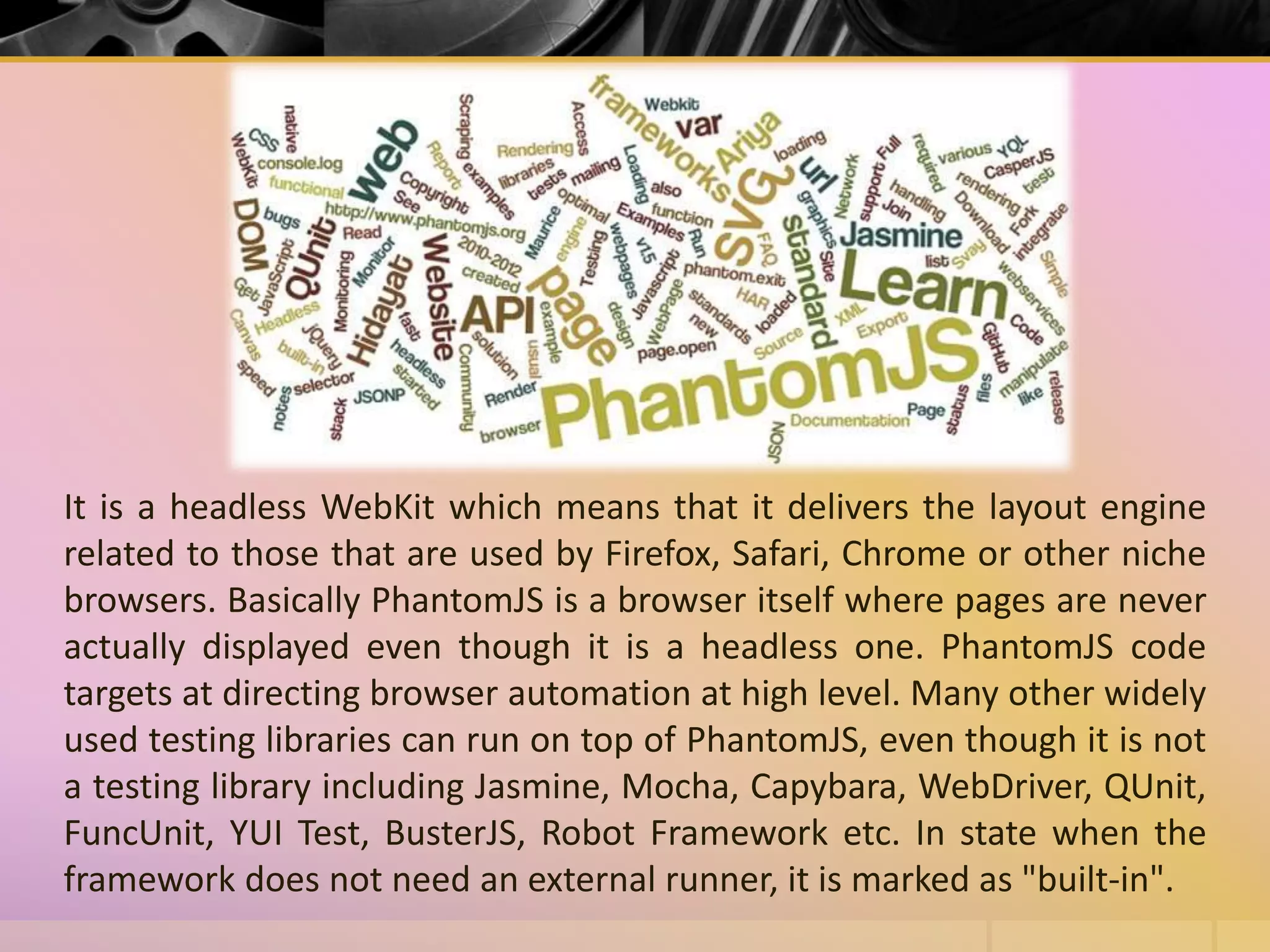 An Introduction To Phantomjs A Headless Browser For Automation Test Ppt