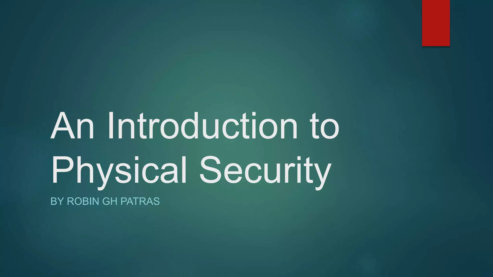 An introduction to physical security | PPSX
