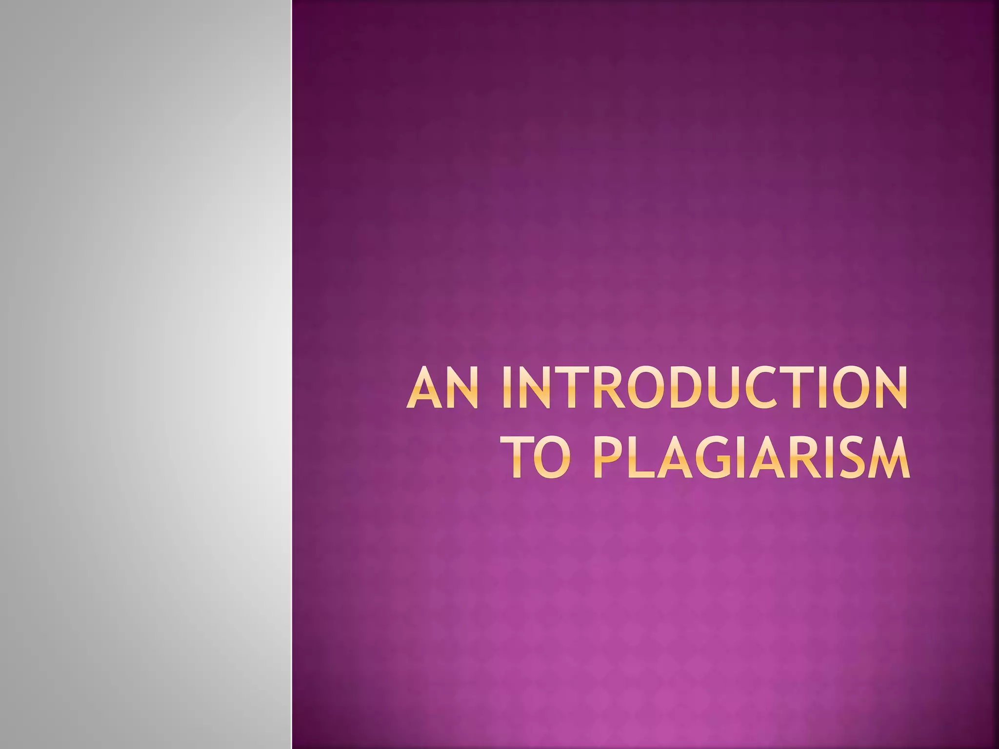 An introduction to plagiarism | PPTX