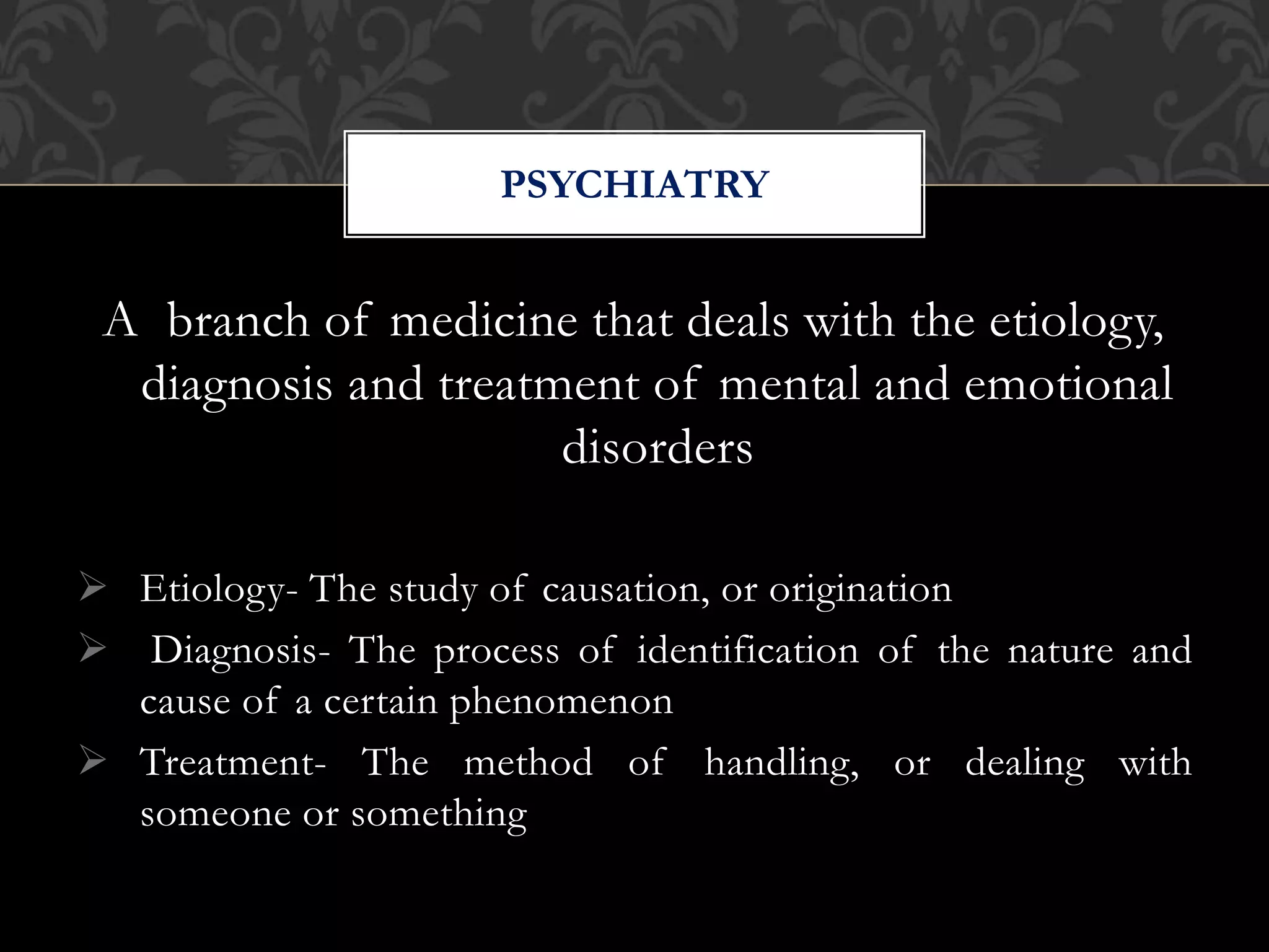 Psychiatry- Classification of Mental Disorders, Symtoms and Treatment ...