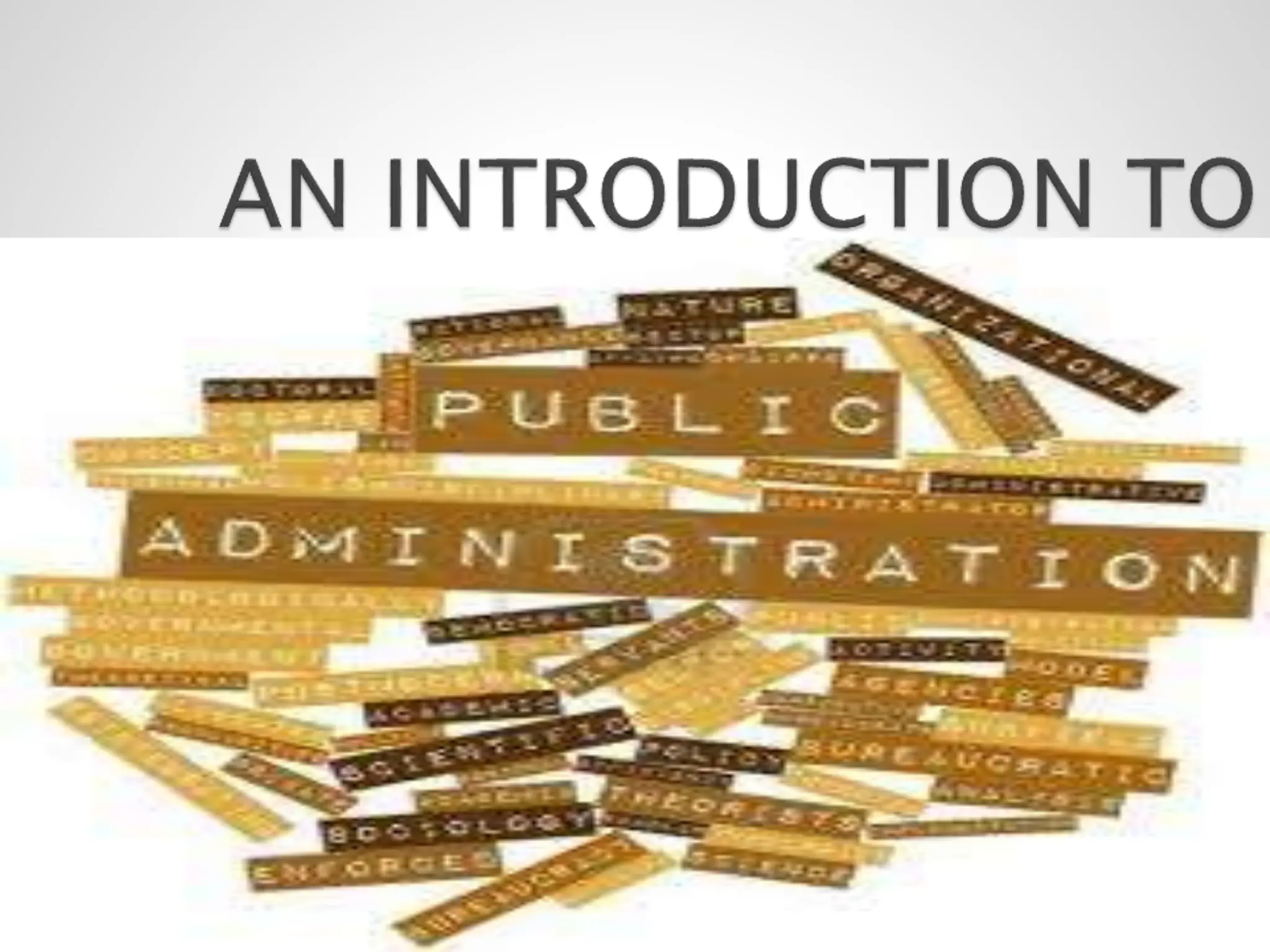 AN INTRODUCTION TO PUBLIC ADMINISTRATION.pptx
