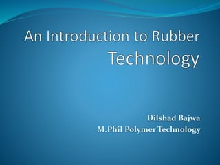 An introduction to rubber technology | PPTX