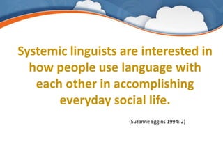 An introduction to Systemic Functional Linguistics | PPTX