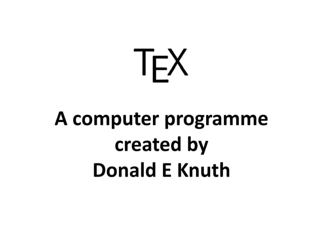 An introduction to TeX and LaTeX | PPT