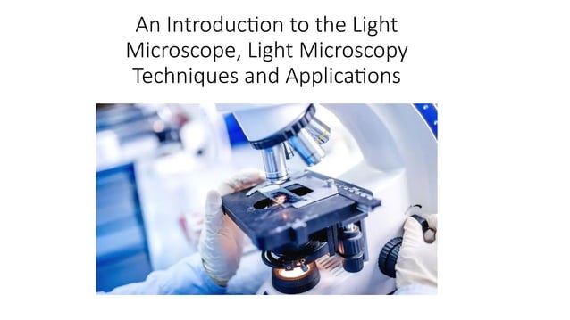 An Introduction to the Light Microscope, Light.pptx