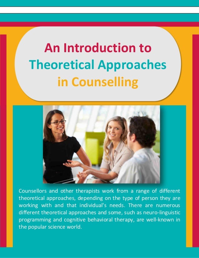 An Introduction to Theoretical Approaches in Counselling