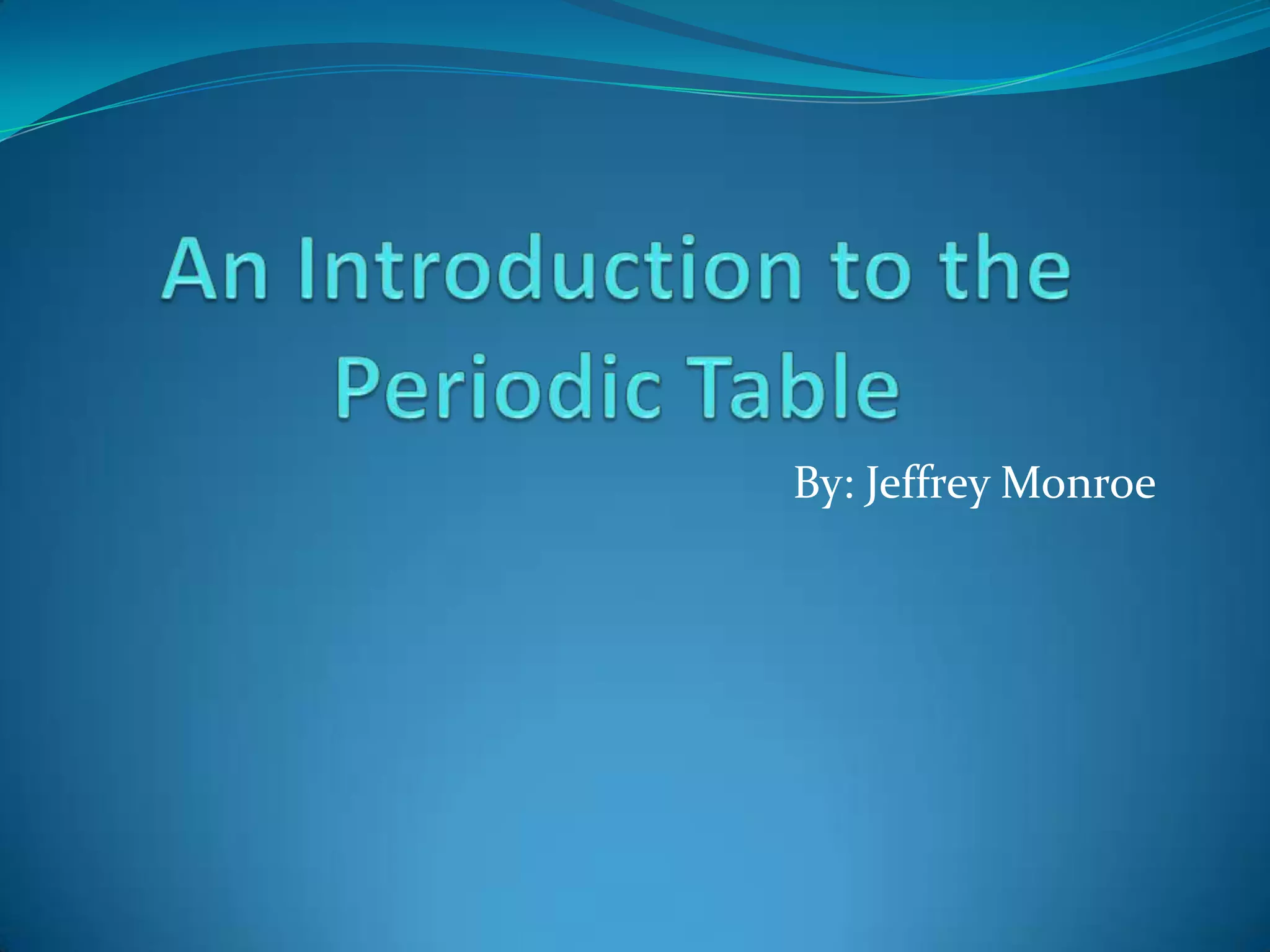 An introduction to the periodic table | PPTX