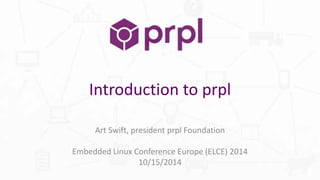 An introduction to the prpl foundation | PPTX