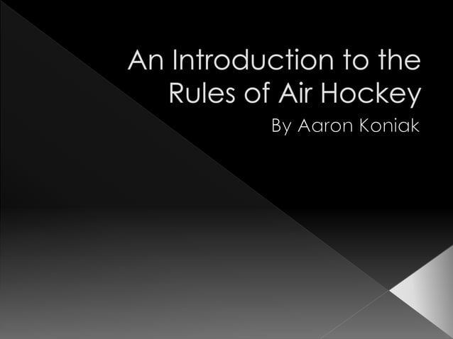 An Introduction to the Rules of Air Hockey | PPTX | Ice Hockey | Sports