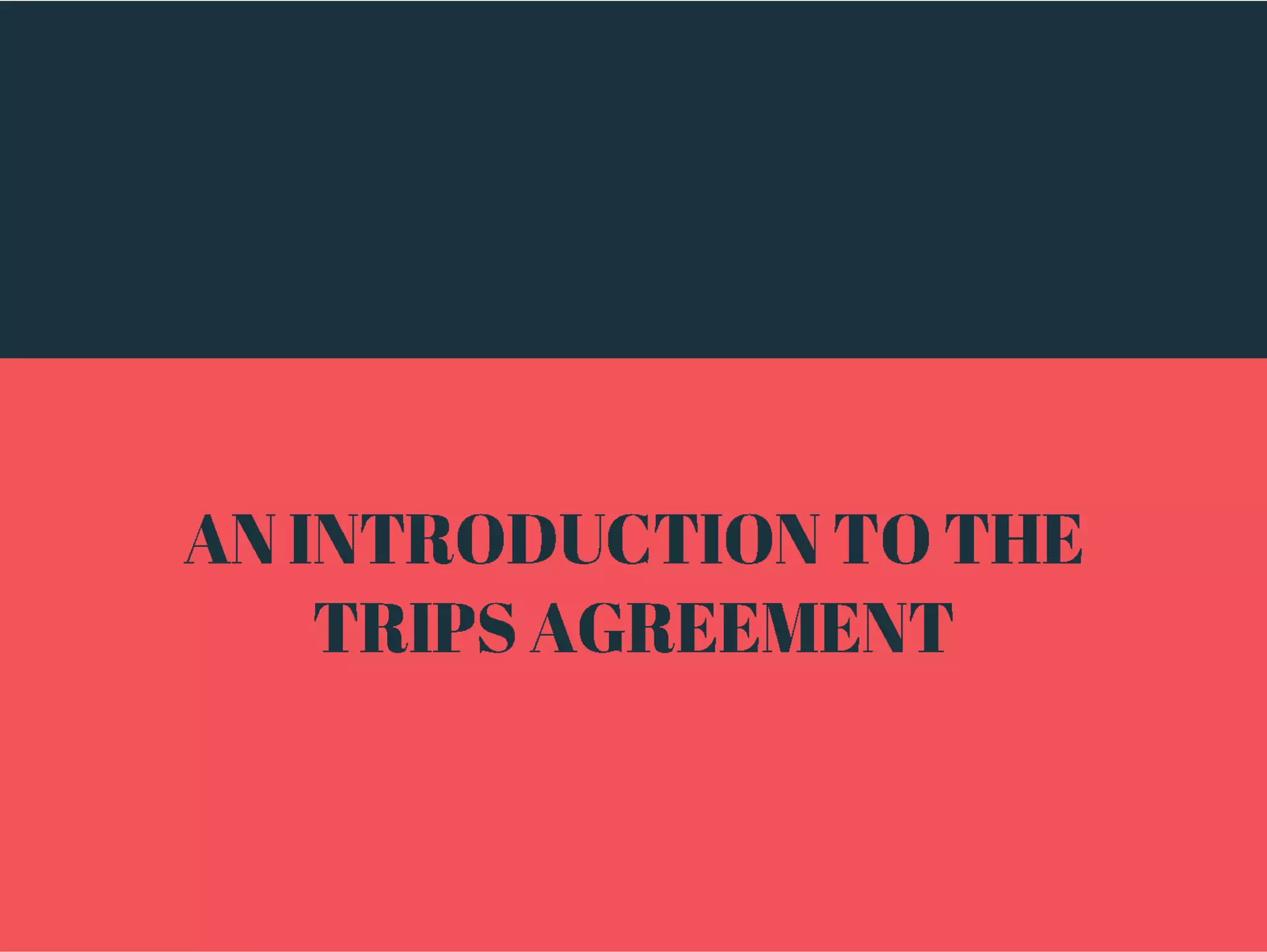 An Introduction to The TRIPS agreement- Ari Afilalo | PPT