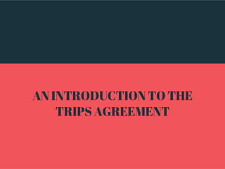 An Introduction to The TRIPS agreement- Ari Afilalo | PPT