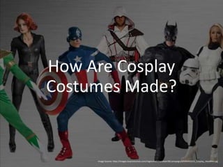 An Introduction to the World of Cosplay | PPTX