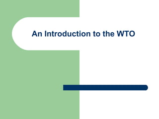 An introduction to the wto (lecture one) | PPT