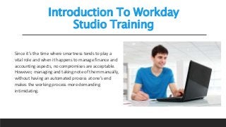 An Introduction to Workday Studio Training & Its Features | PPTX