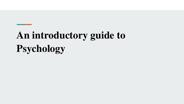 An introductory guide to Psychology.pptx
